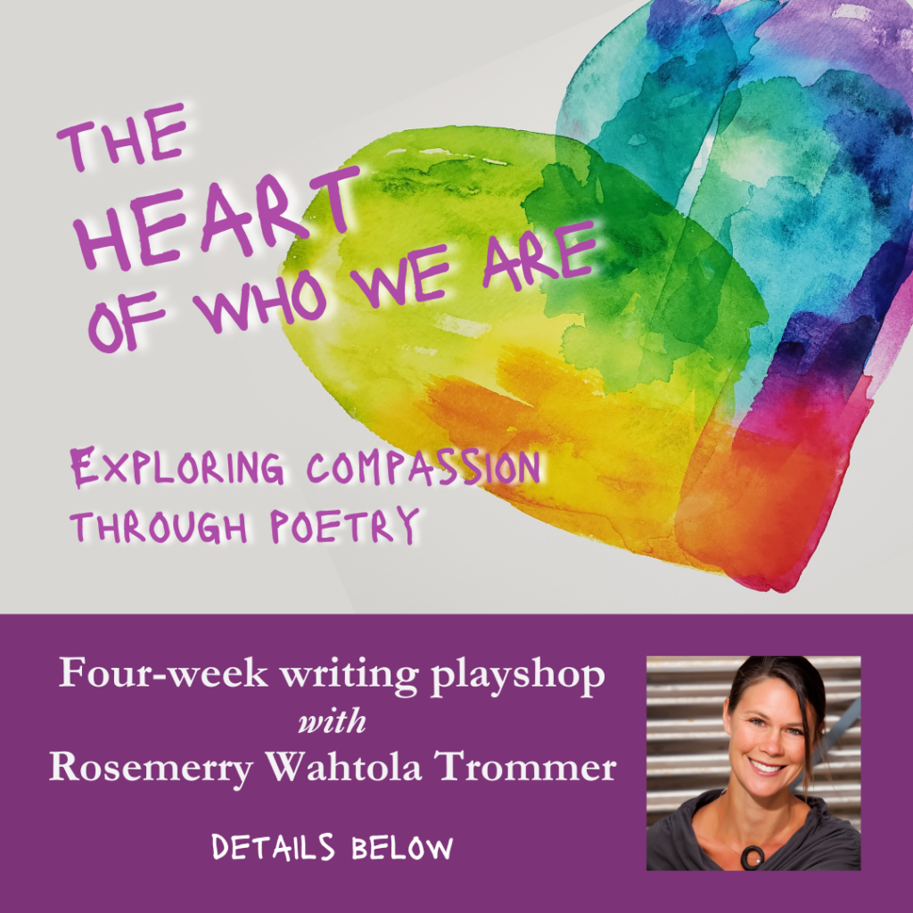 “The Heart of Who We Are”: Exploring Compassion through Poetry, 4-Part ...