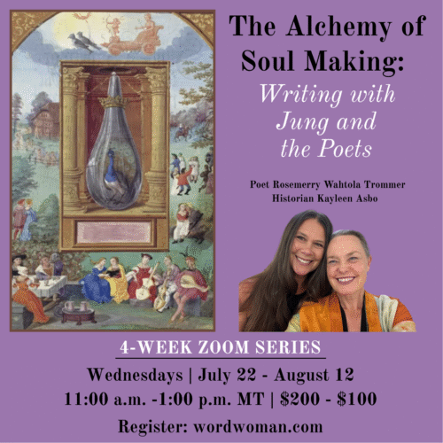 The Alchemy of Soul Making: Writing with Jung and the Poets - Word Woman